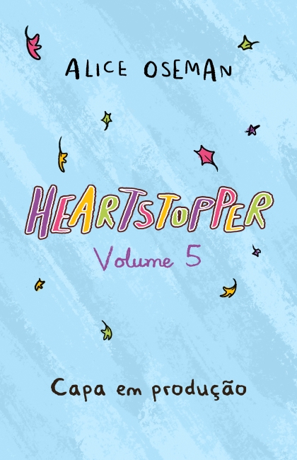Heartstopper (vol. 5) - Alice Oseman - Grupo Companhia das Letras