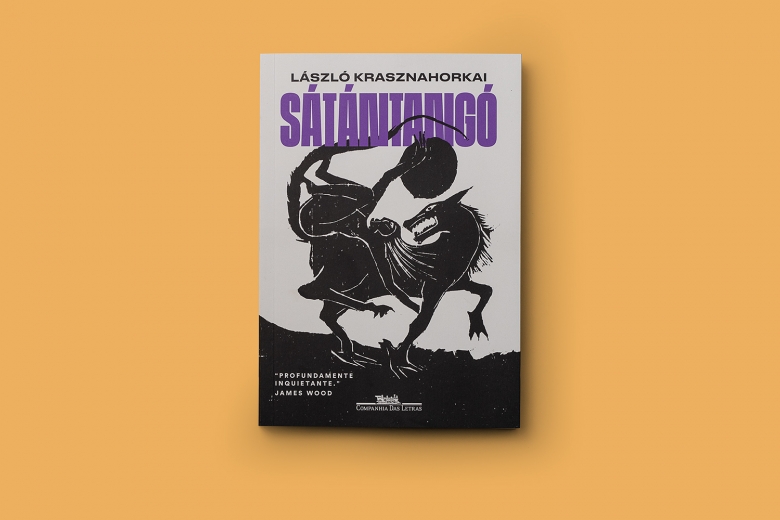 Sátántangó - László Krasznahorkai - Grupo Companhia das Letras
