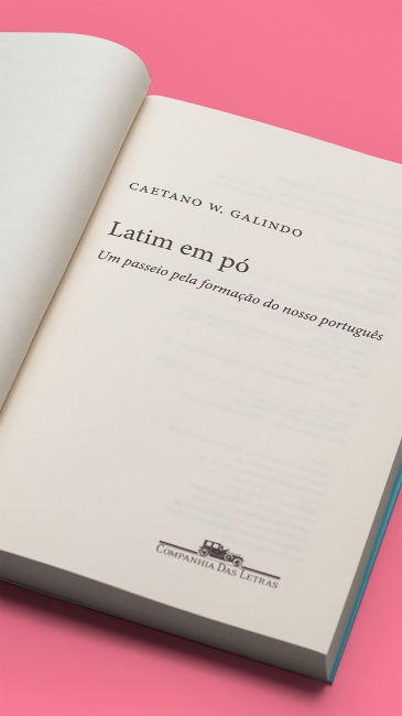 Latim em pó - Caetano W. Galindo - Grupo Companhia das Letras