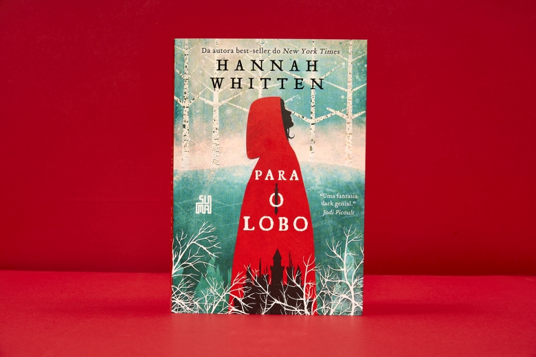 Para o Lobo - Hannah Whitten - Grupo Companhia das Letras