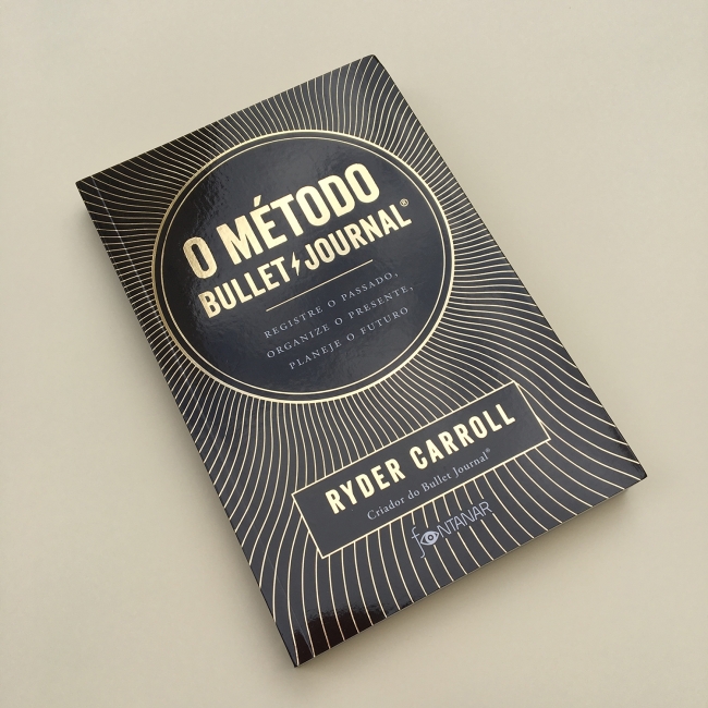 O método Bullet Journal - Ryder Carroll - Grupo Companhia das Letras